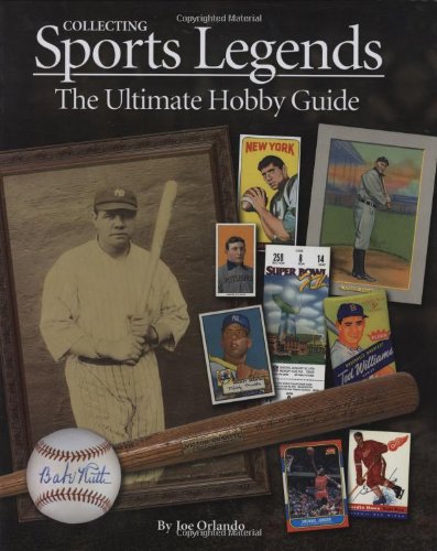 Collecting Sports Legends - The Ultimate Hobby Guide / Closeout - JP's ...